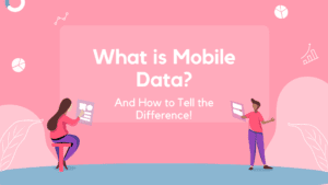 What Is Mobile Data and How Does It Work? 📱💡